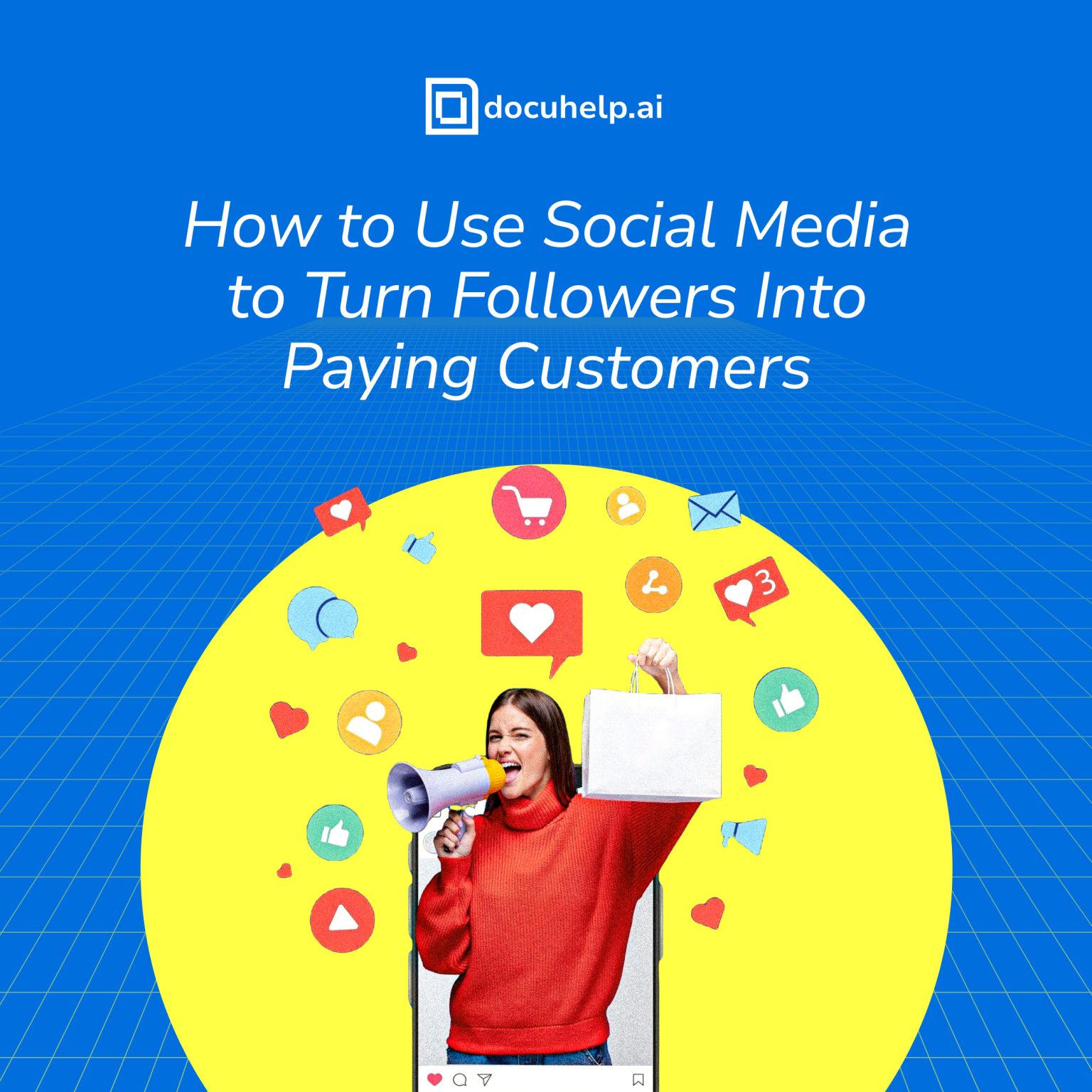 How to Use Social Media to Turn Followers Into Paying Customers ...